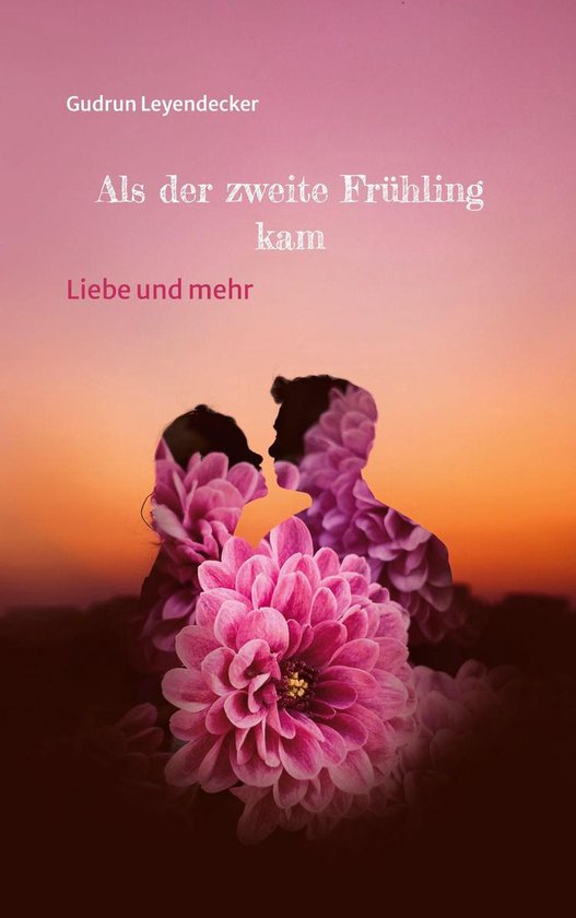 Liebe und mehr 14 - Als der zweite Frühling kam (ebook), Gudrun Leyendecker |... | bol.com