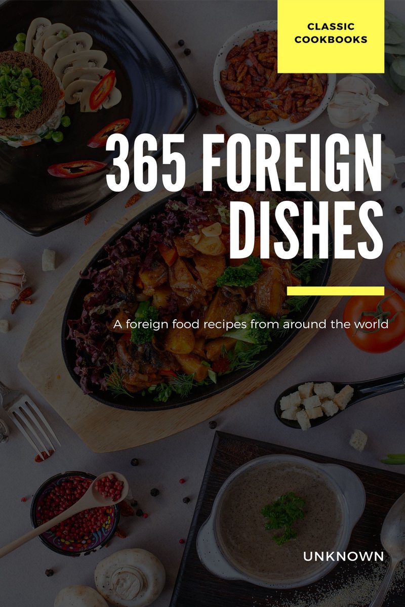 Classic Alchemy Recipes 1 - 365 Foreign Dishes (ebook), unknown ...