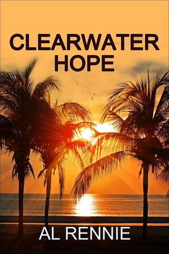 Clearwater Hope (ebook), Al Rennie | 9780463112014 | Boeken | bol.com