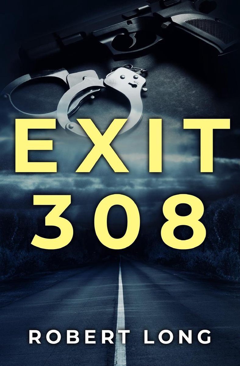EXIT 308 (ebook), Robert Long | 9781734976717 | Boeken | bol