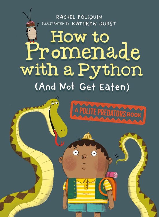 Polite Predators 1 - How to Promenade with a Python (and Not Get Eaten ...