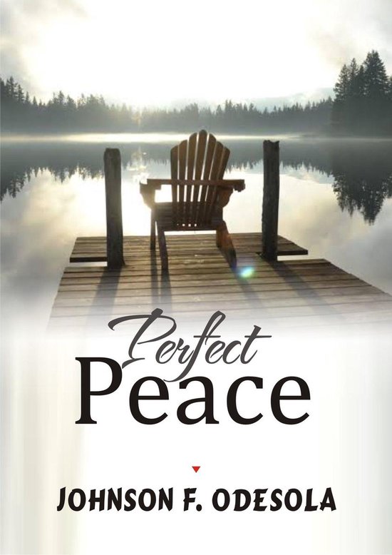 Perfect Peace (ebook), Johnson F. Odesola | 9780463681923 | Boeken ...