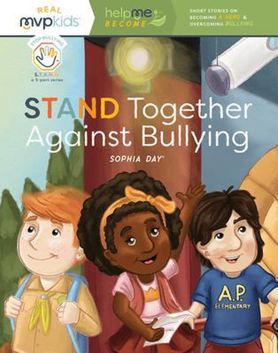 Stand Together Against Bullying: Becoming a Hero & Overcoming Bullying ...