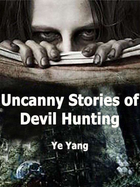 Volume 3 3 - Uncanny Stories of Devil Hunting (ebook), Ye Yang | 9781648975691 | Boeken | bol