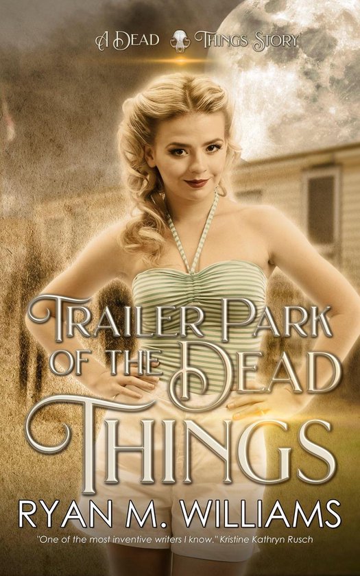 Filming Dead Things 4 - Trailer Park of the Dead Things (ebook), Ryan M ...