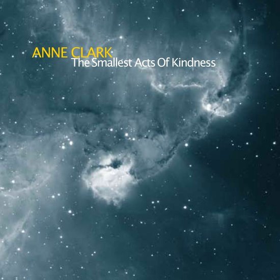 Anne Clark - The Smallest Acts Of Kindness (CD), Anne Clark | Muziek | bol