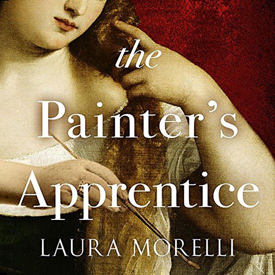 Painter's Apprentice, The, Laura Morelli | 9781667025094 | Boeken | bol.com