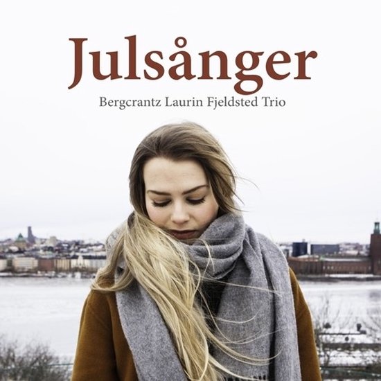 Bergcrantz Laurin Fjeldsted Trio - Julsånger (CD), Bergcrantz Laurin ...