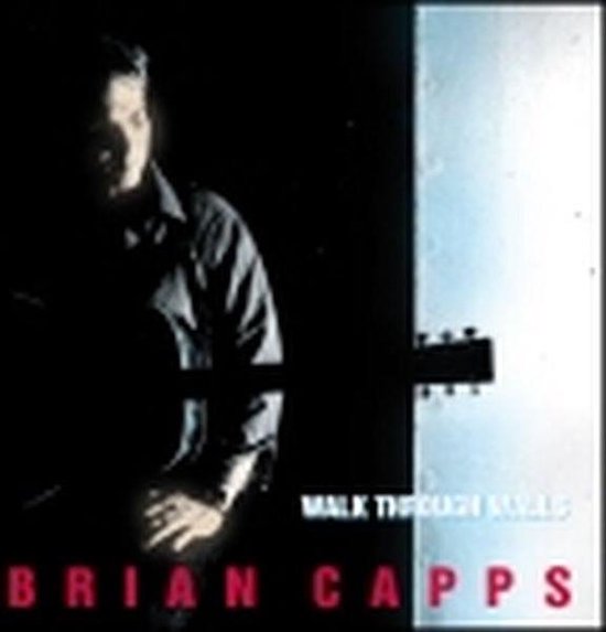 Brian Capps - Walk Through Walls (CD), Brian Capps | Muziek | bol