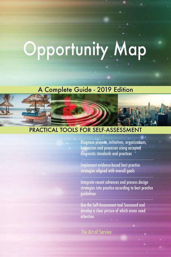 Opportunity Map A Complete Guide - 2019 Edition (ebook), Gerardus ...