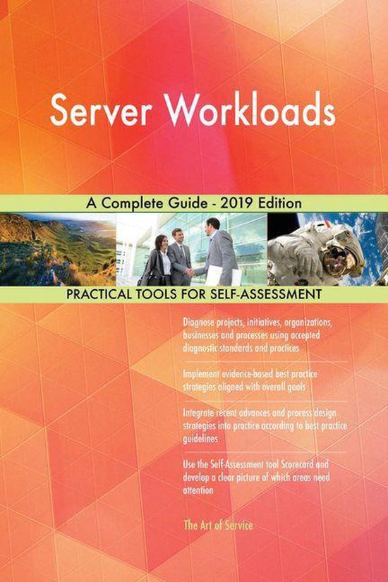 Server Workloads A Complete Guide - 2019 Edition (ebook), Gerardus ...