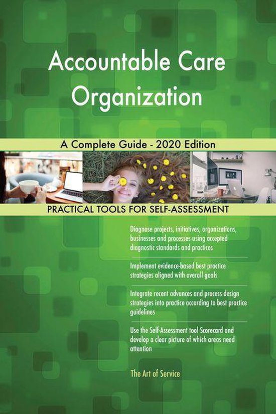 Accountable Care Organization A Complete Guide - 2020 Edition (ebook ...