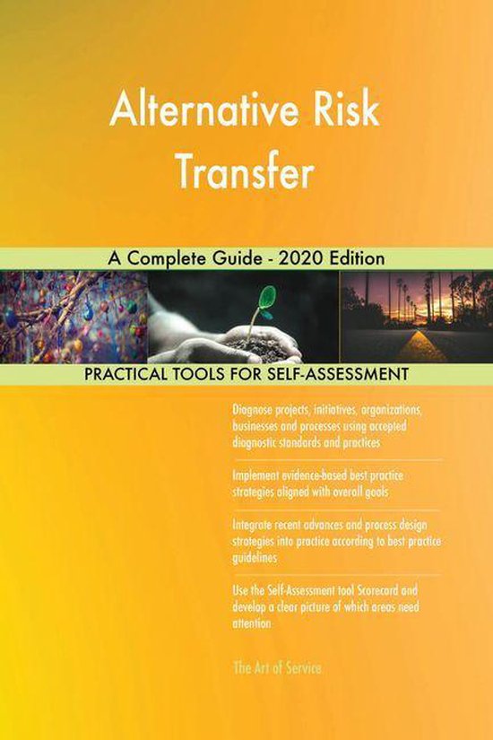 Alternative Risk Transfer A Complete Guide - 2020 Edition (ebook ...