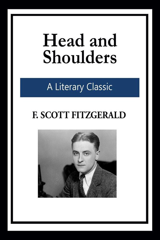 Head and Shoulders (ebook), F. Scott Fitzgerald | 9781952438240 ...