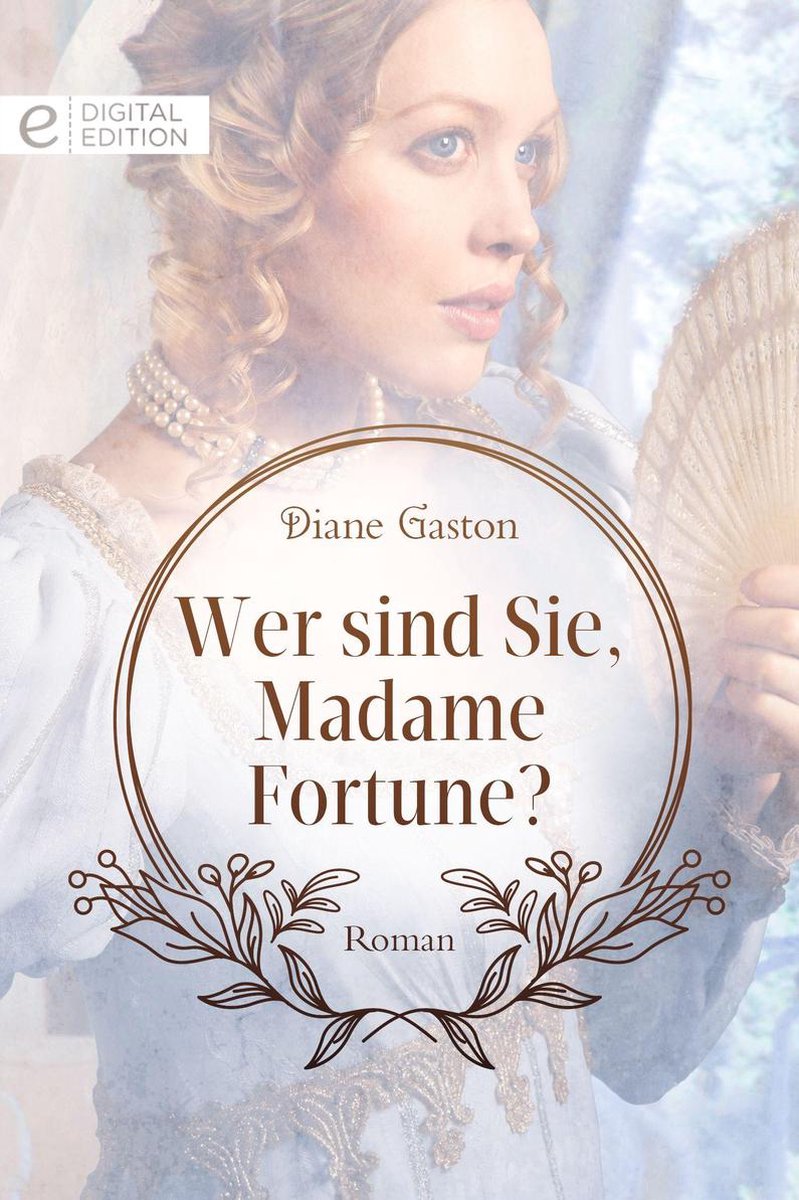 Digital Edition - Wer sind Sie, Madame Fortune? (ebook), Diane Gaston | 9783733715861... | bol
