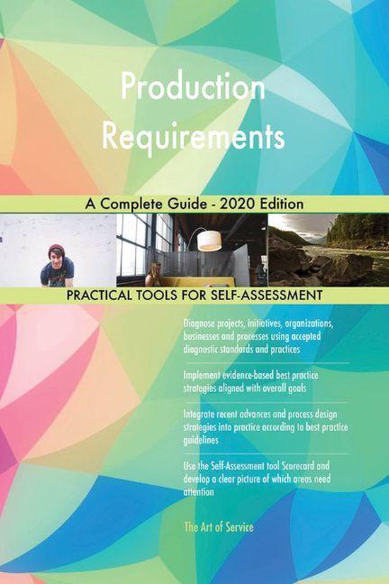 Production Requirements A Complete Guide - 2020 Edition (ebook ...
