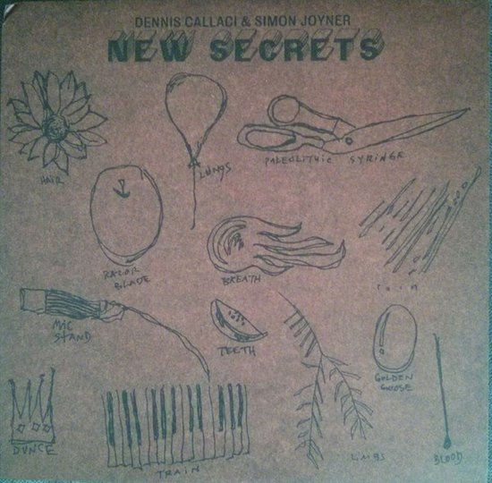 Dennis Callaci & Simon Joyner - New Secrets (LP), Dennis Callaci ...