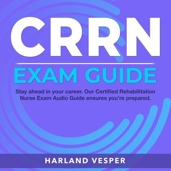 CRRN Exam Guide, Harland Vesper | 9798882217241 | Boeken | bol