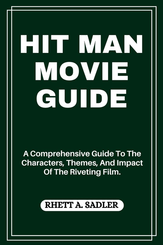 HIT MAN MOVIE GUIDE (ebook), RHETT A. SADLER | 1230007940101 | Boeken | bol