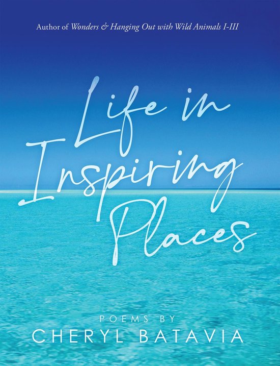Life in Inspiring Places (ebook), Cheryl Batavia | 9781964097237 ...