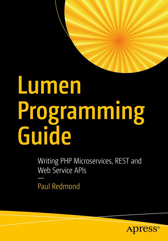 Lumen Programmers Guide | 9781484221860 | Paul, (La (University College Cork) Redmond... | bol