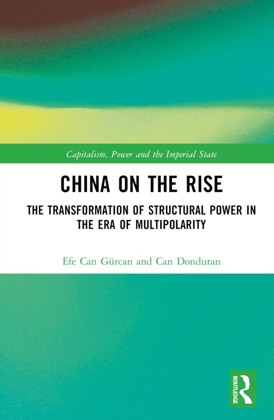 Capitalism, Power and the Imperial State- China on the Rise, Efe Can ...