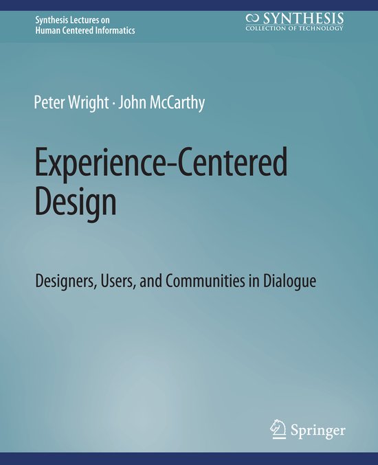 Synthesis Lectures on Human-Centered Informatics- Experience-Centered Design, Peter... | bol