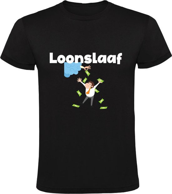 Loonslaaf Heren T-shirt | werknemer | werk | geld | baan | bol.com