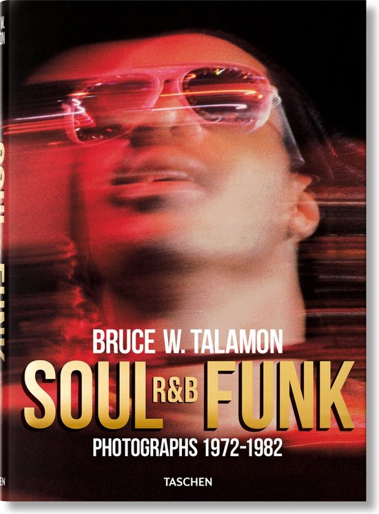 Bruce W. Talamon. Soul. R&b. Funk. Photographs 1972-1982 | Dvd's | bol