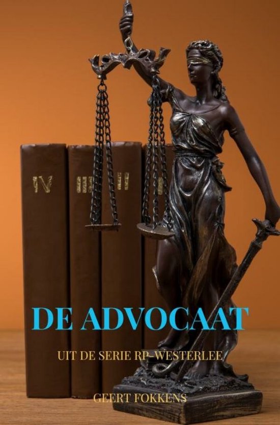 De Advocaat, Geert Fokkens | 9789464800623 | Boeken | bol