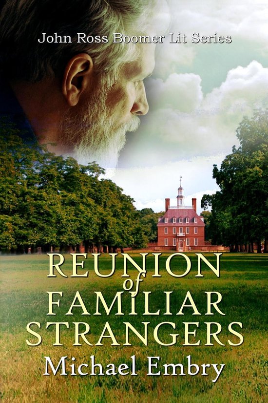 John Ross Boomer Lit Series 5 - Reunion of Familiar Strangers (ebook ...