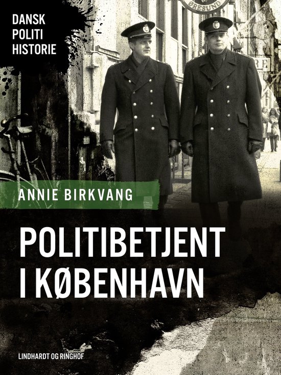 Dansk Politihistorie - Politibetjent i København (ebook), Annie ...