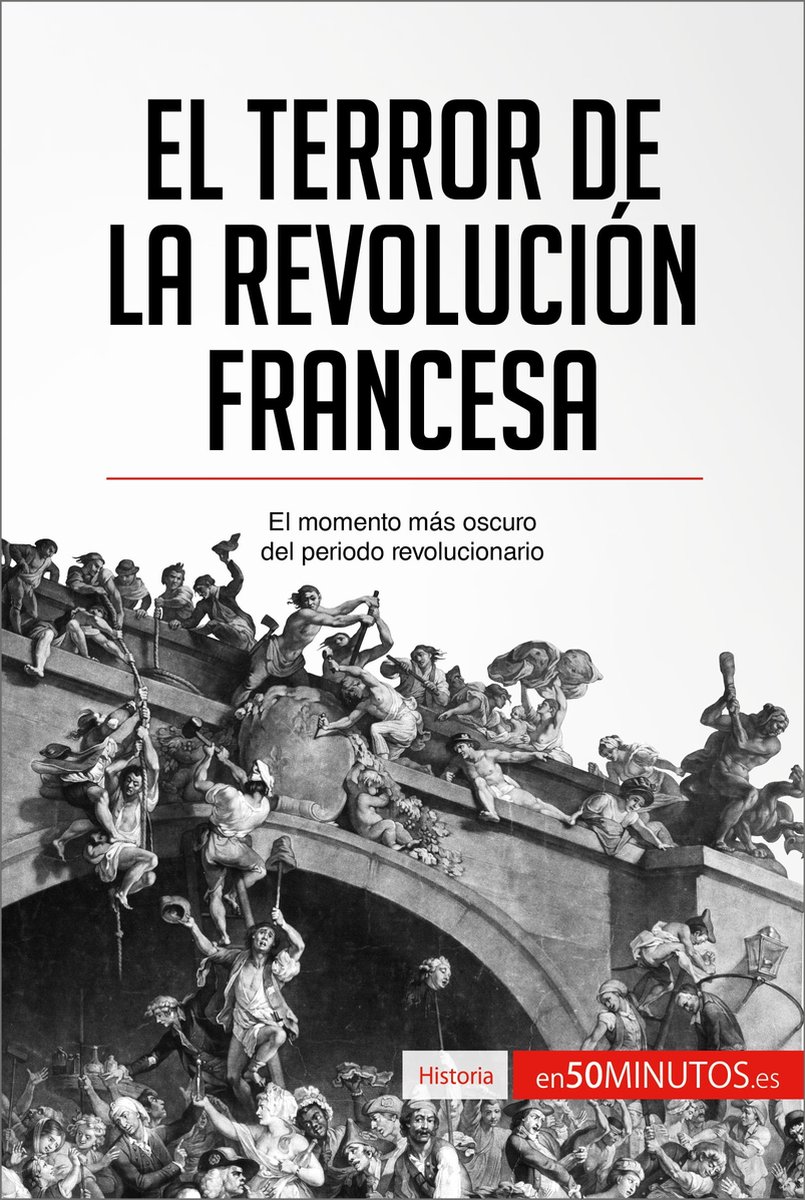 Historia - El Terror de la Revolución francesa (ebook), 50Minutos ...