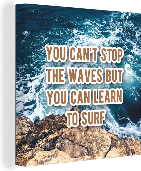 Canvas Schilderij Spreuken - Quotes - Motivatie - Zee - You can't stop ...