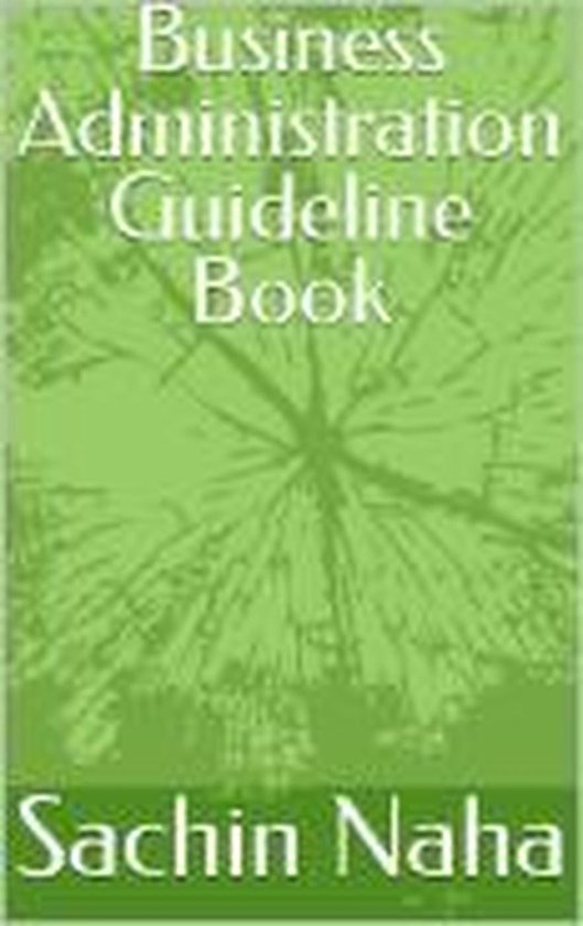 Business Administration Guidance Book (ebook), Sachin Naha ... Business Administration Guidance Book (ebook), Sachin Naha ...