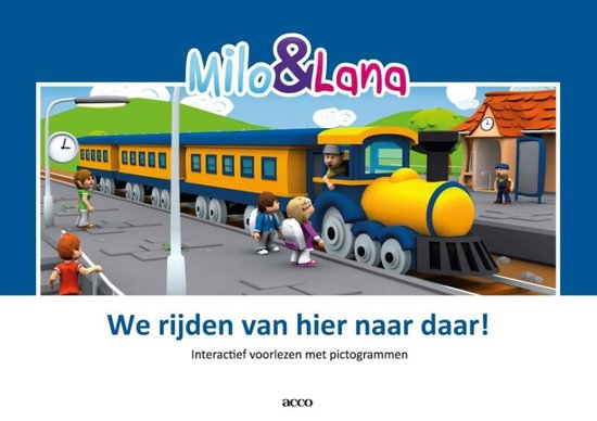 Milo & Lana - We rijden van hier naar daar! | 9789492398536 | Judith ...