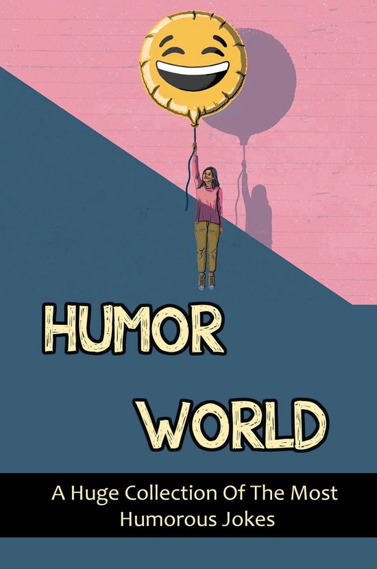 Humor World: A Huge Collection Of The Most Humorous Jokes (ebook ...