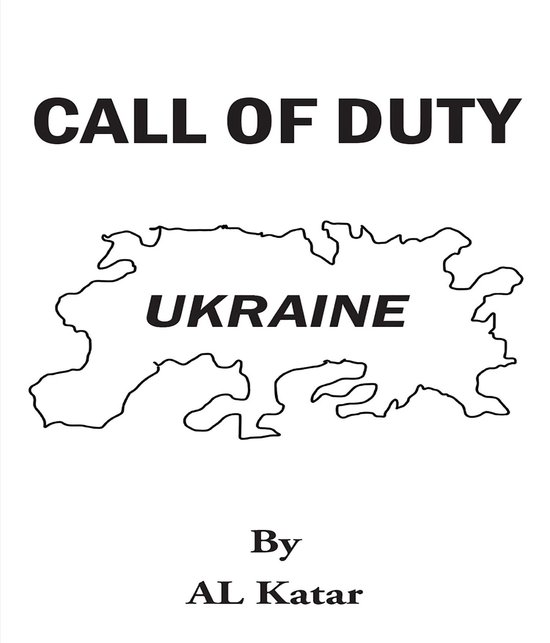 Call of Duty Ukraine (ebook), A.L. Katar | 9781957956572 | Boeken | bol.com