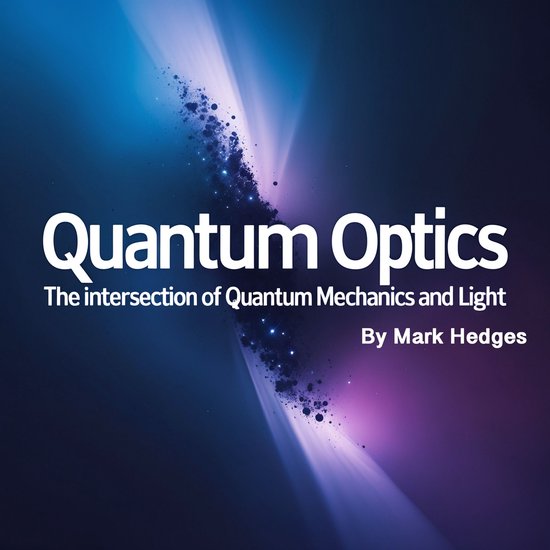Quantum Optics, Mark Hedges | 9798318002854 | Boeken | bol