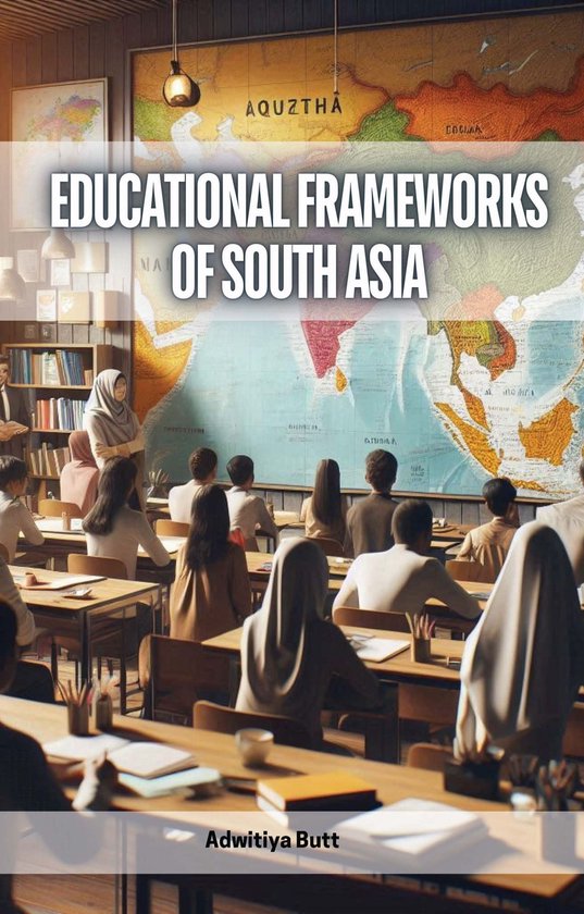 Educational Frameworks of South Asia (ebook), Adwitiya Butt ...