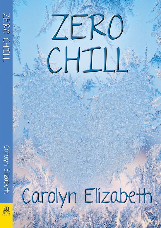 Zero Chill (ebook), Carolyn Elizabeth | 9781642473490 | Boeken | bol