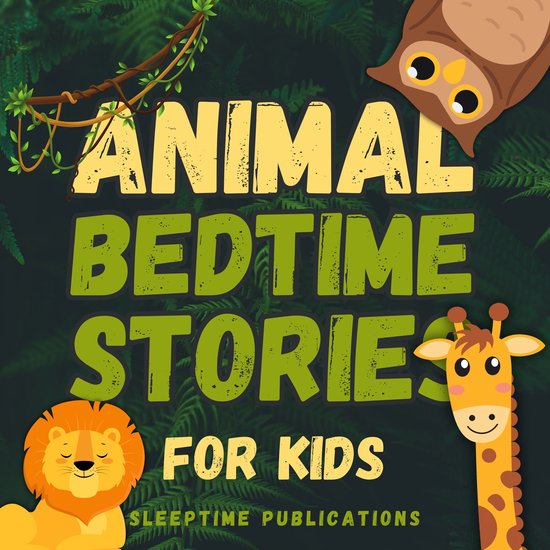 Animal Bedtime Stories for Kids, Sleeptime Publications | 9798347981779 ...