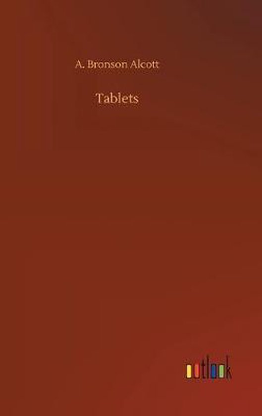 Tablets, A Bronson Alcott | 9783734076831 | Boeken | bol.com
