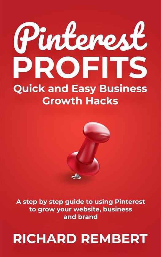 Pinterest Profits (ebook), Richard Rembert | 9781734285666 | Boeken ...