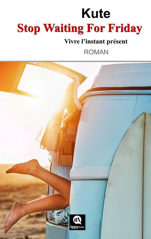 Stop Waiting For Friday (ebook), Kute | 9782379791789 | Boeken | bol