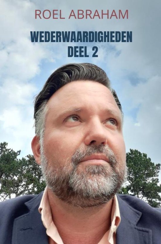 Wederwaardigheden deel 2, Roel Abraham | 9789464052787 | Boeken | bol