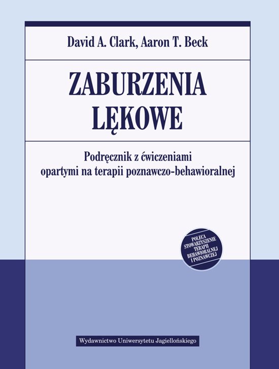 Zaburzenia lękowe - David A. Clark, Aaron T. Beck - boek in het Pools ...