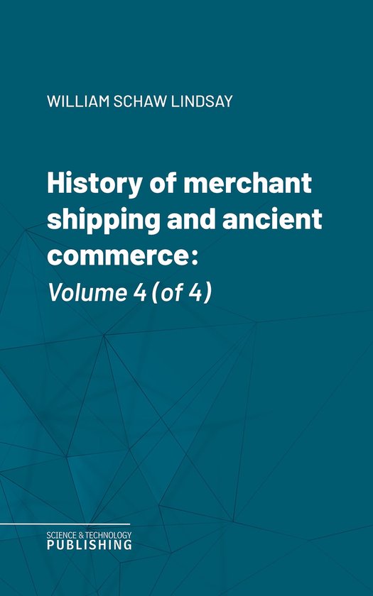 History of merchant shipping and ancient commerce (ebook), William ...