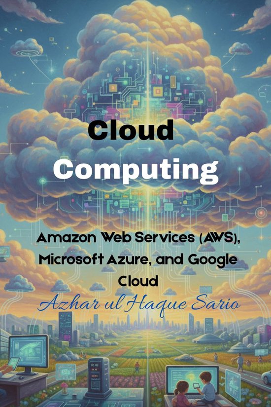 Cloud Computing (ebook), Azhar ul Haque Sario | 9783384756893 | Boeken | bol