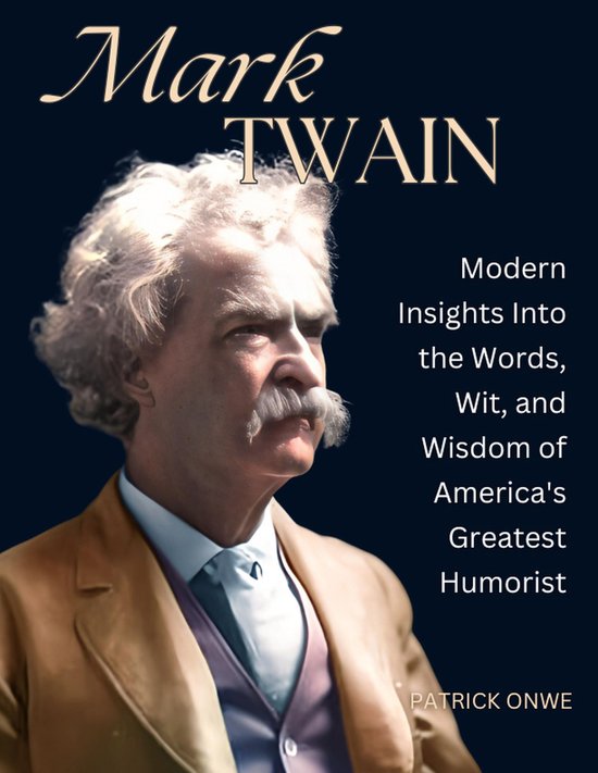 MARK TWAIN (ebook), Patrick Onwe | 9781257098378 | Boeken | bol